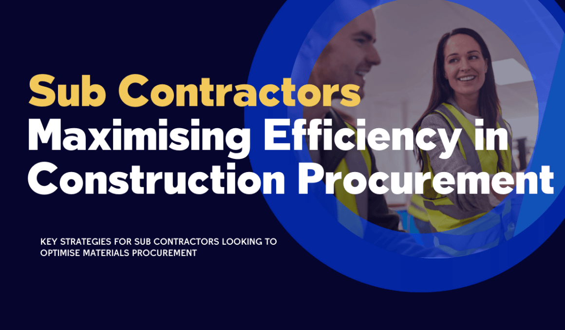 Maximising Efficiency in Construction Procurement: Tips & Best Practices - The Build Chain
